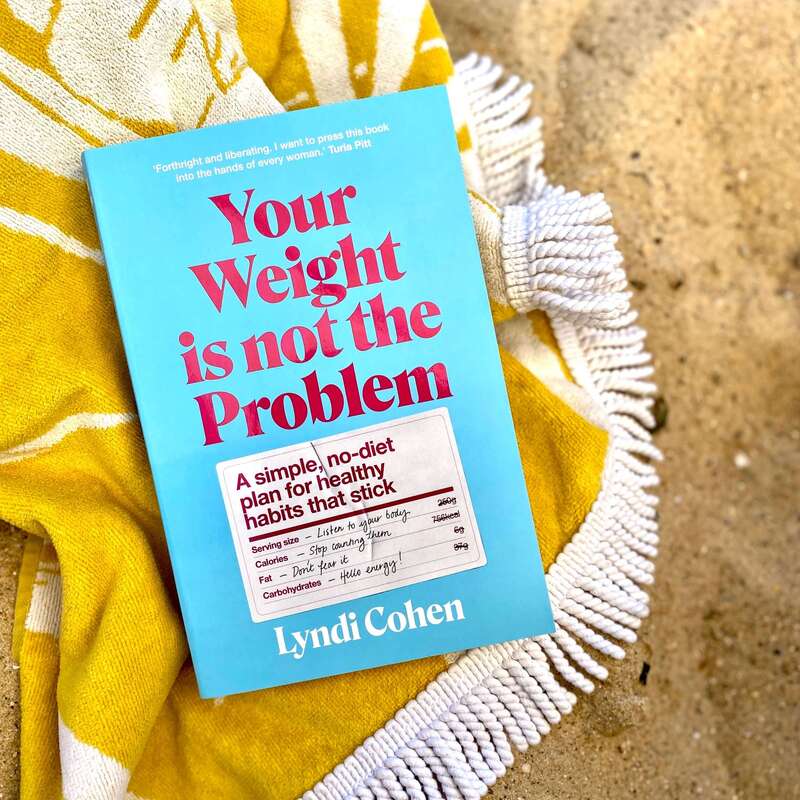 Order Lyndi Cohen's best-selling book "Your Weight is not the Problem"